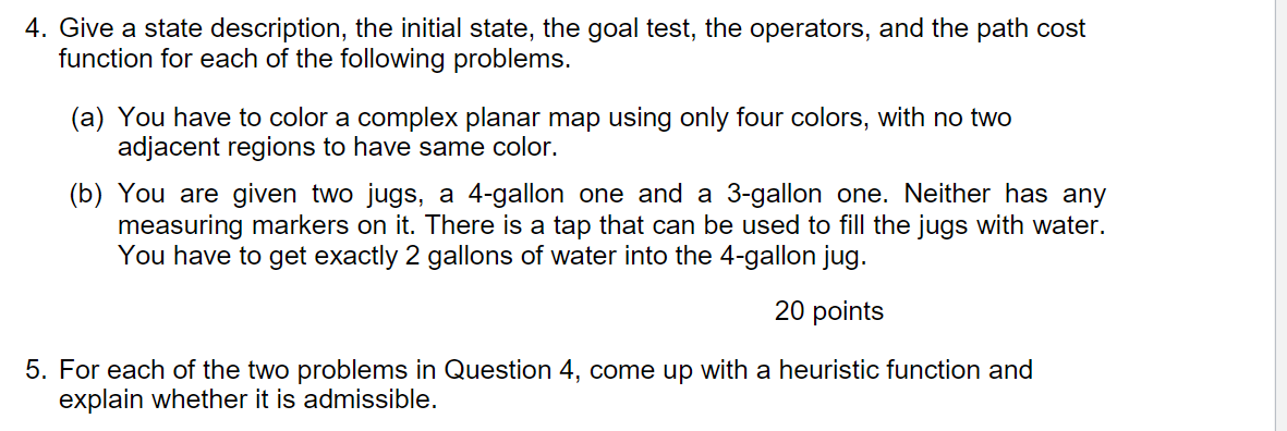 Solved 4. Give a state description, the initial state, the | Chegg.com