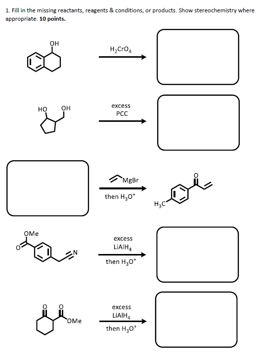Solved 1. Fill in the missing reactants, reagents & | Chegg.com
