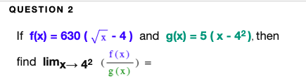 Solved QUESTION 2If f(x)=630(x2-4) ﻿and g(x)=5(x-42), | Chegg.com