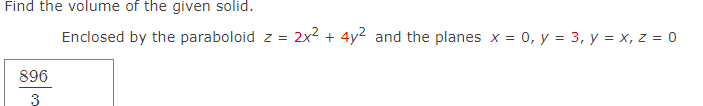 Solved Find the volume of the given solid.Enclosed by the | Chegg.com