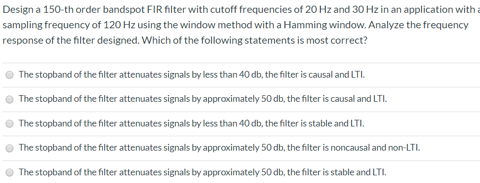 Solved Design a 150-th order bandspot FIR filter with cutoff | Chegg.com