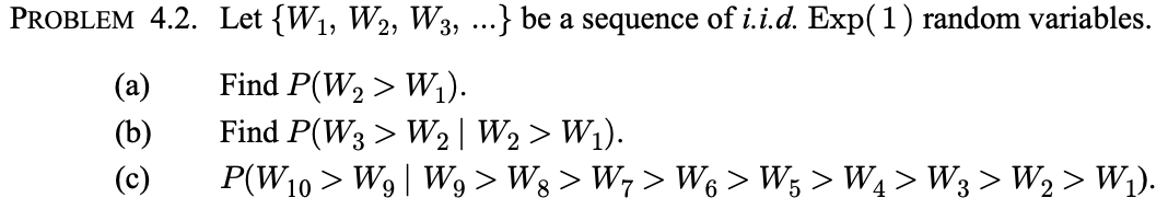 Solved PrOBLEM 4.2. Let {W1,W2,W3,…} be a sequence of i.i.d. | Chegg.com