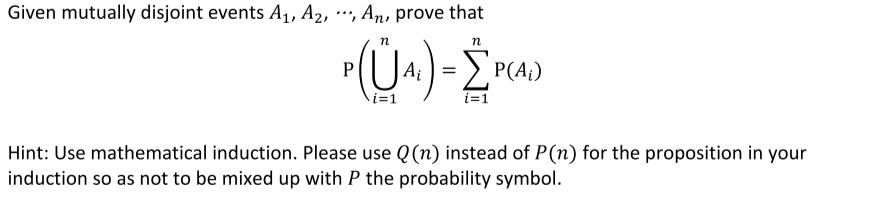 Solved Given mutually disjoint events A1, A2, ", An, prove | Chegg.com
