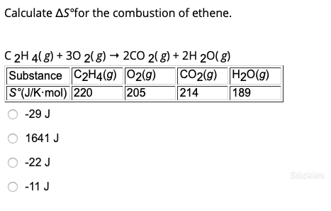 Solved Calculate AS for the combustion of ethene. C2H4(g) + | Chegg.com