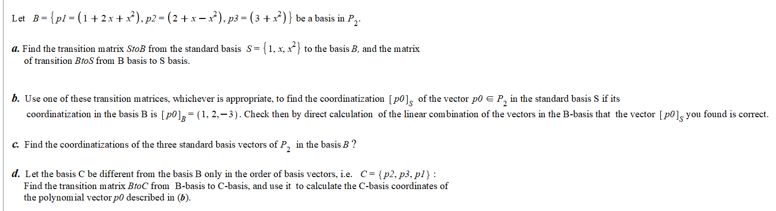 Solved Let B={p1=(1+2x+x2),p2=(2+x−x2),p3=(3+x2)} be a basis | Chegg.com