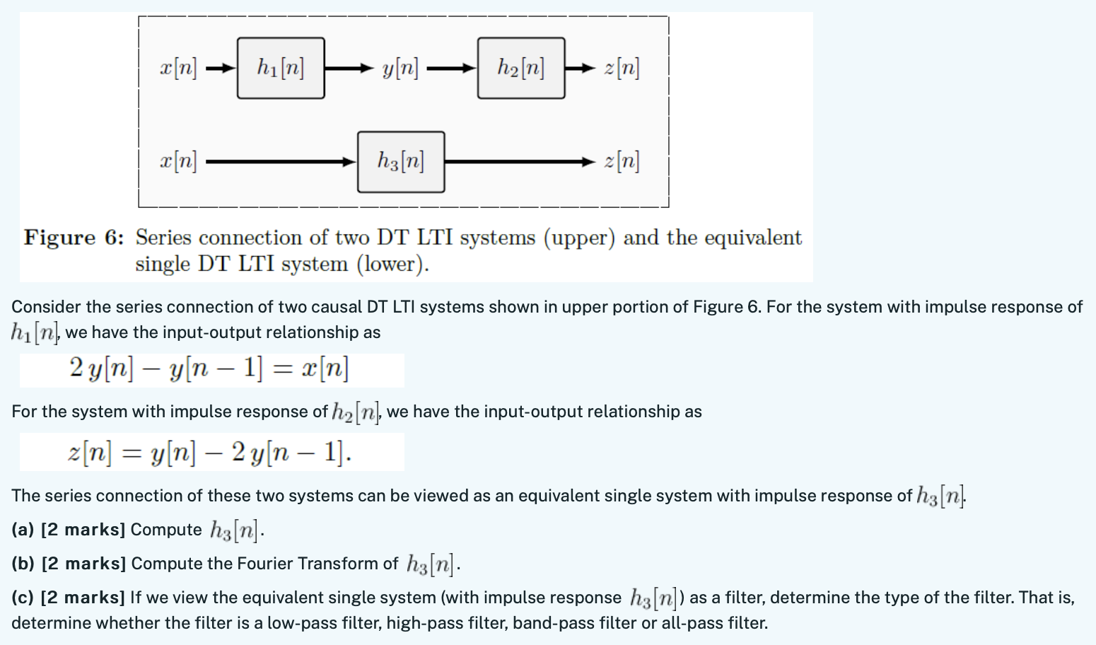 Solved Figure 6 Series Connection Of Two Dt Lti Systems 