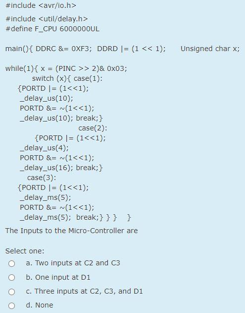 Solved #include #include #define F_CPU 600000OUL main({ | Chegg.com