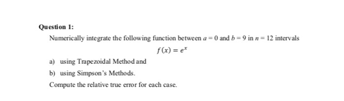 Solved Question 1: Numerically integrate the following | Chegg.com