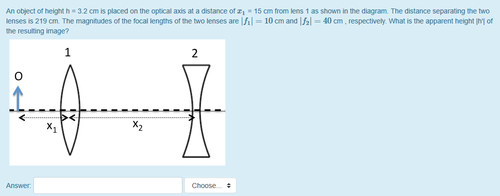 Solved An object of height h-3.2 cm is placed on the optical | Chegg.com