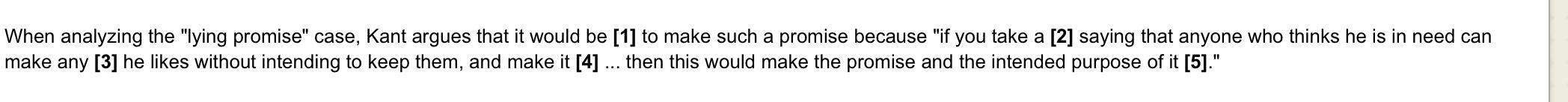 Solved When analyzing the "lying promise" case, Kant argues | Chegg.com