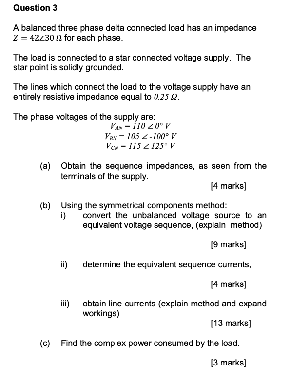 Solved Question 3 A balanced three phase delta connected | Chegg.com