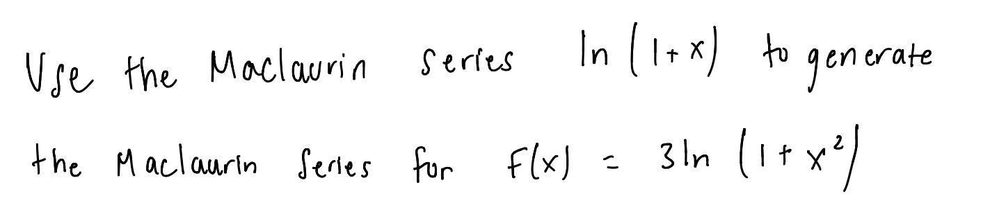 Solved In 11+x) to generate Use the Maclaurin series in | Chegg.com