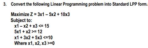 Solved 3. Convert the following Linear Programming problem | Chegg.com