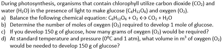 Solved During photosynthesis, organisms that contain | Chegg.com