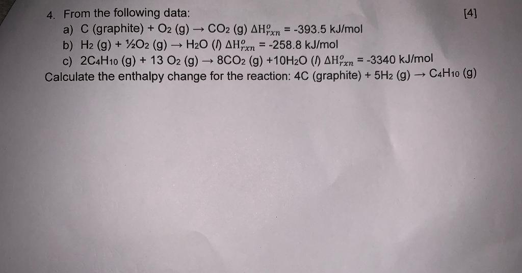 Solved 4. From the following data: a) C (graphite) +O2( | Chegg.com