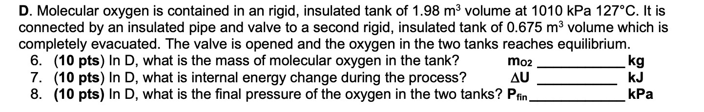 Solved D. Molecular oxygen is contained in an rigid, | Chegg.com