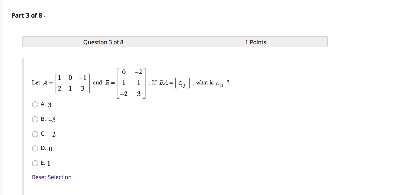 Solved Part 3 of 8 - Question 3 of 8 1 Points 0 -2 Let A= 1 | Chegg.com