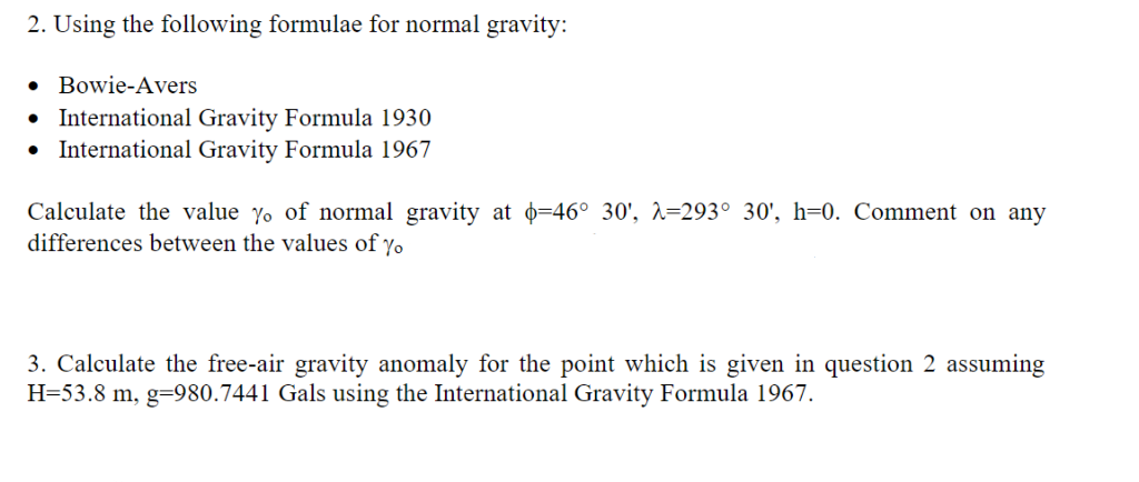 Solved 2. Using the following formulae for normal gravity: • | Chegg.com