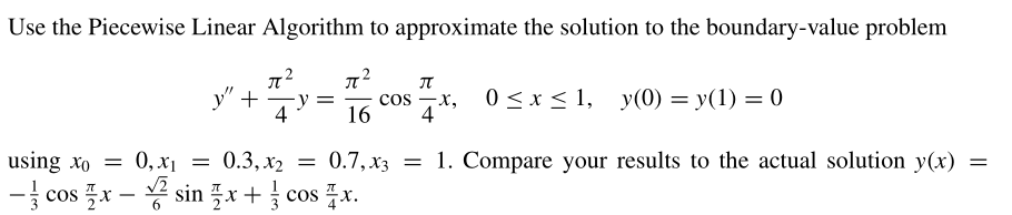 Solved Use the Piecewise Linear Algorithm to approximate the | Chegg.com
