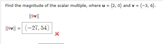 Solved Find the magnitude of the scalar multiple, where | Chegg.com