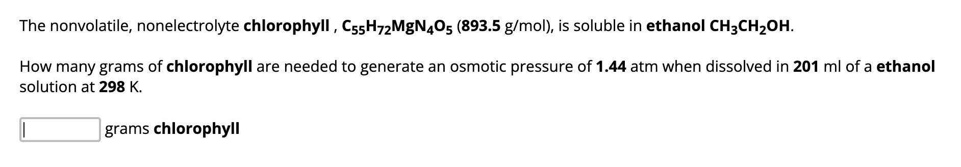 Solved The nonvolatile, nonelectrolyte chlorophyll | Chegg.com