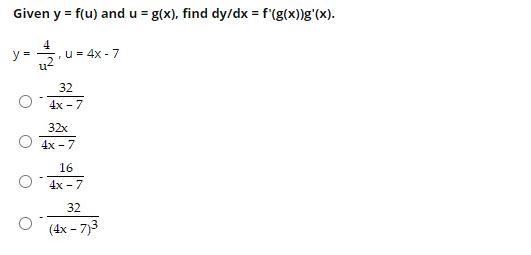 Solved Given y = f(u) and u = g(x), find dy/dx = | Chegg.com