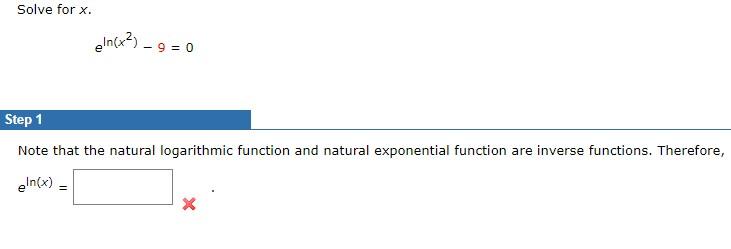 Solved Solve for x eln(x2)−9=0 Step 1 Note that the natural | Chegg.com
