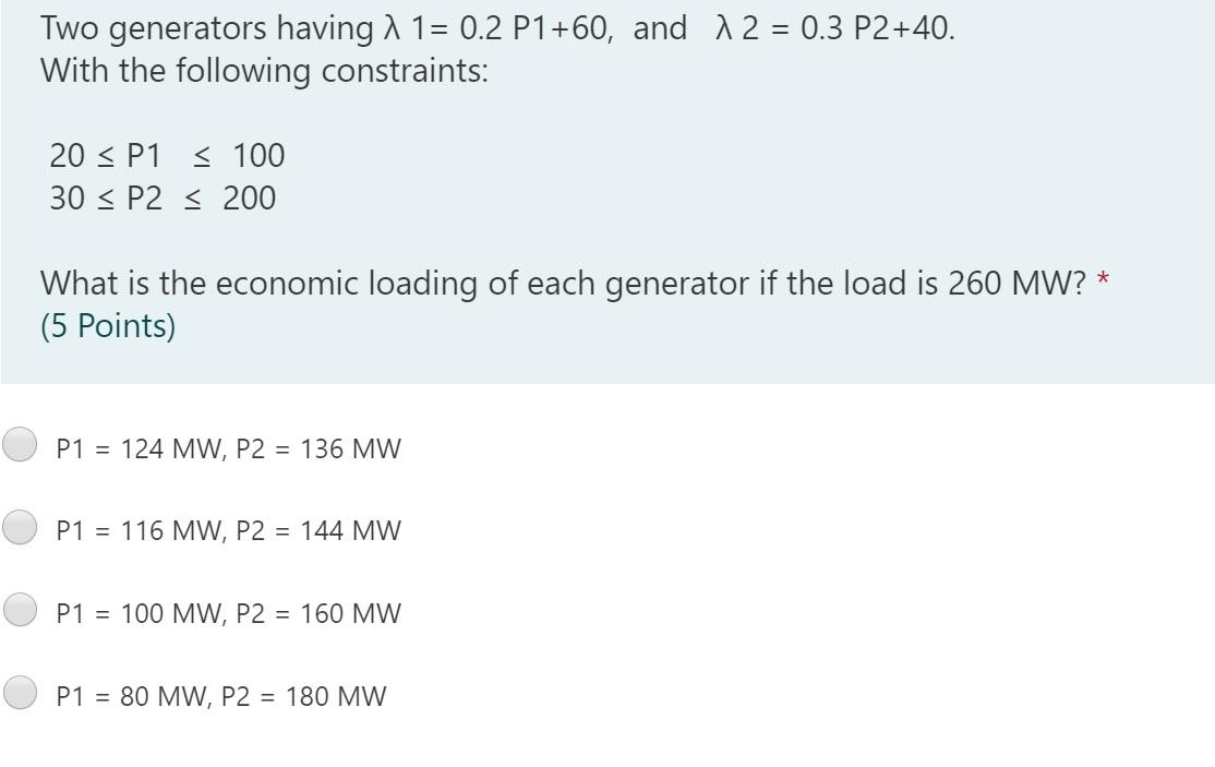 Solved Two generators having a 1 = 0.2 P1+60, and 12 = 0.3 | Chegg.com