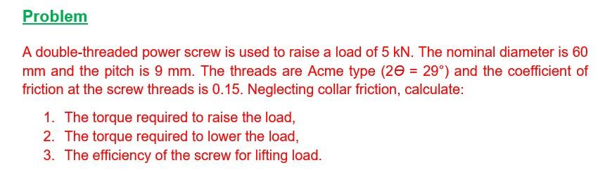 Solved Problem A double-threaded power screw is used to | Chegg.com