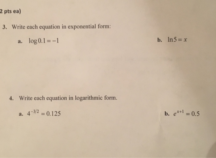 Solved 2 pts ea) 3. Write each equation in exponential form | Chegg.com