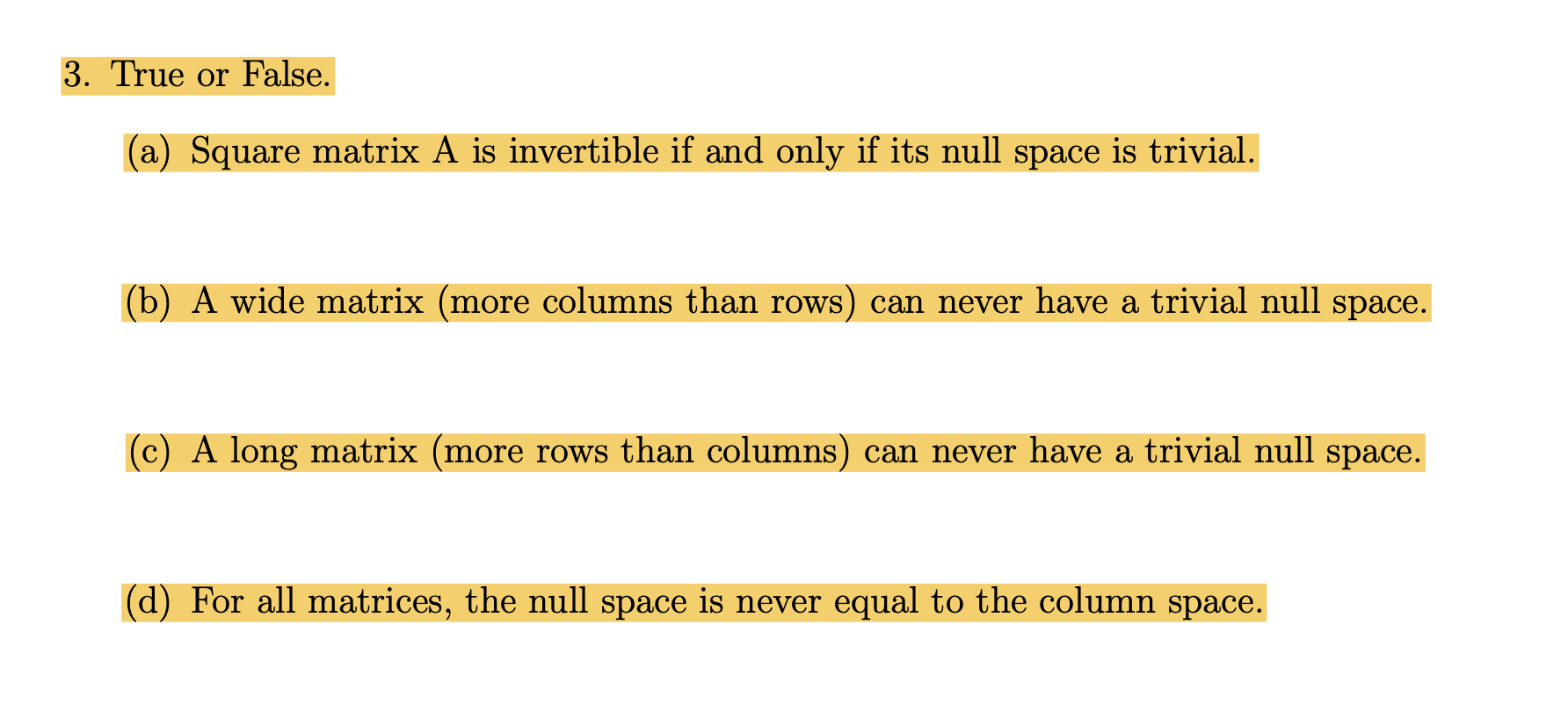 Solved 3. True or False. (a) Square matrix A is invertible | Chegg.com
