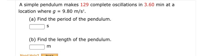 Solved A simple pendulum makes 129 complete oscillations in | Chegg.com