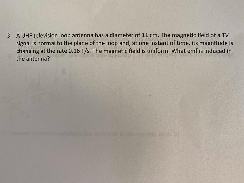 Solved 3. A UHF television loop antenna has a diameter of 11 | Chegg.com
