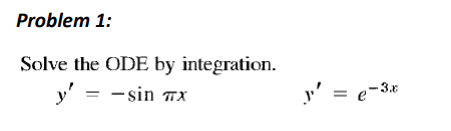 Solved Solve the ODE by integration. \\[ y^{\\prime}=-\\sin | Chegg.com