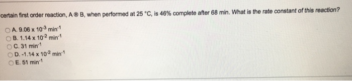Solved certain first order reaction, A ® B, when performed | Chegg.com