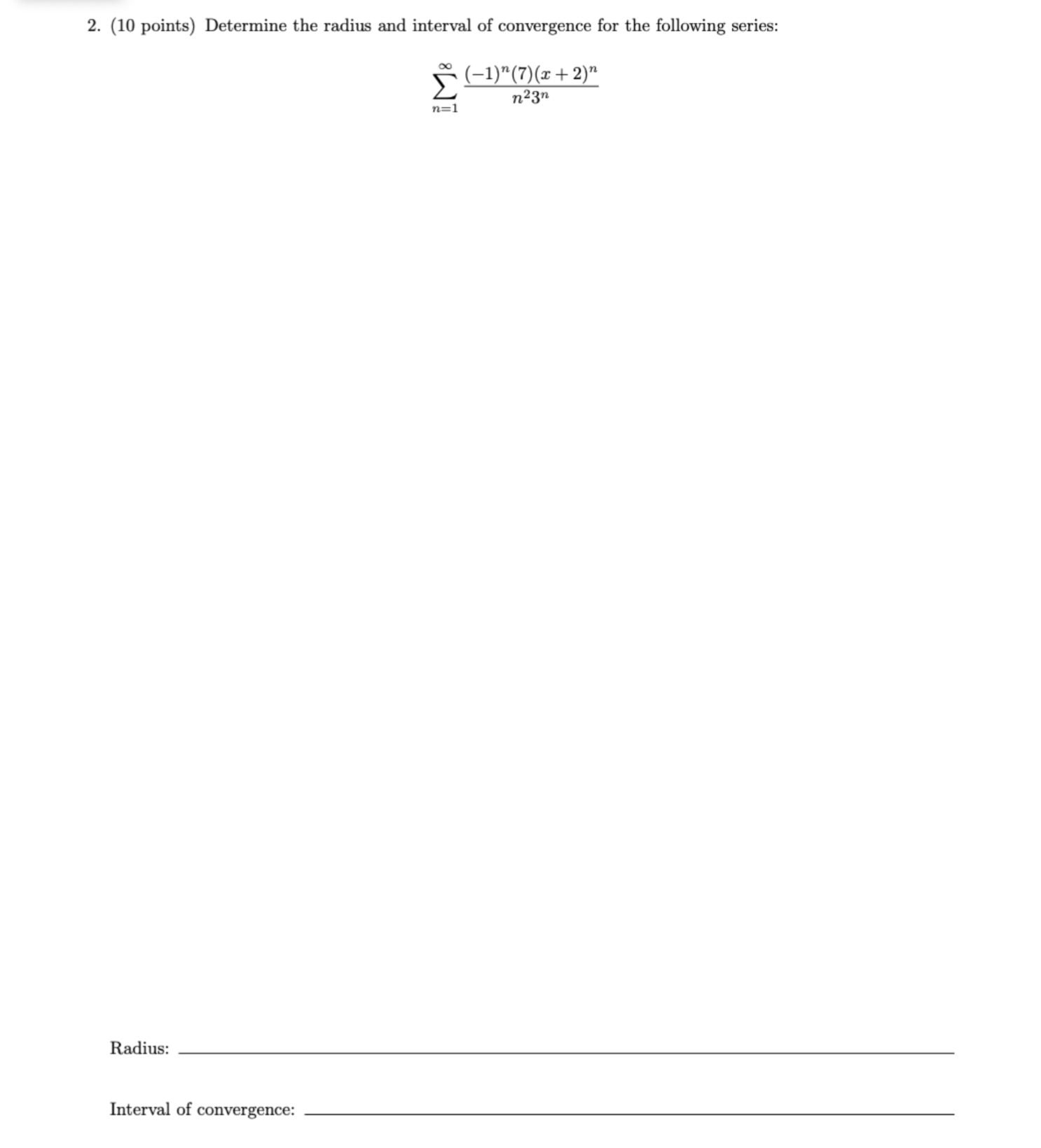 Solved Determine the radius and interval of convergence for | Chegg.com