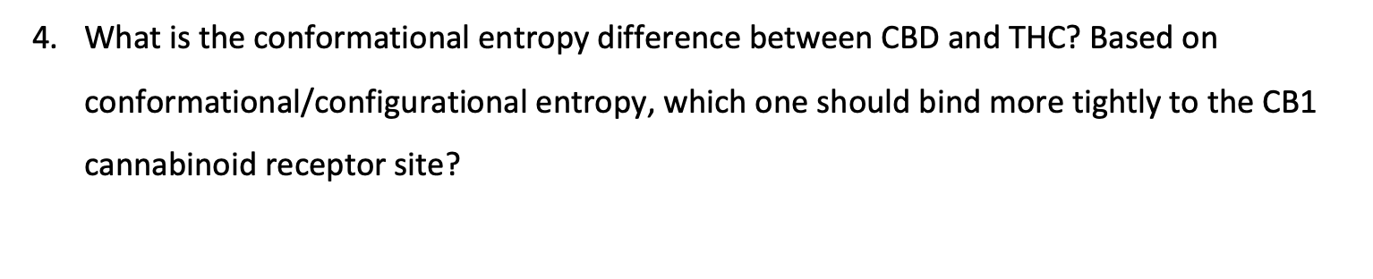 Solved 4 What Is The Conformational Entropy Difference