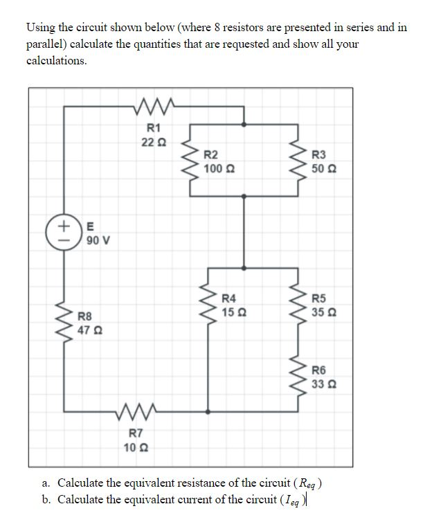 Solved Using the circuit shown below (where 8 resistors are | Chegg.com
