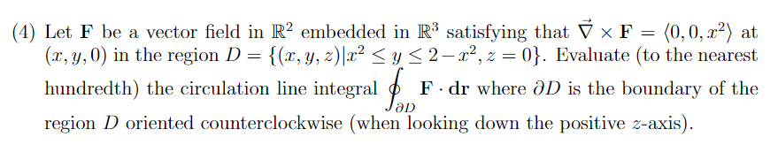 Solved = = 2 (4) Let F be a vector field in R2 embedded in | Chegg.com