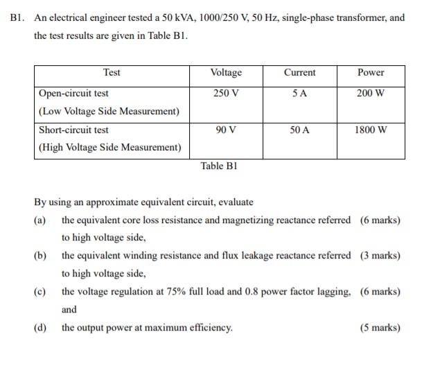 Solved BI. An electrical engineer tested a 50 kVA, 1000/250 | Chegg.com