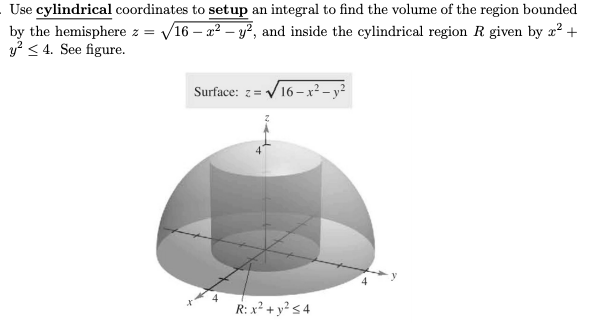 Solved - Use cylindrical coordinates to set up an integral | Chegg.com
