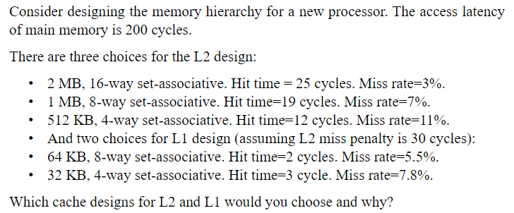 Solved Consider designing the memory hierarchy for a new | Chegg.com