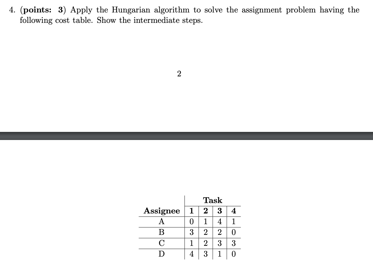 Solved 4 Points 3 Apply The Hungarian Algorithm To Solve