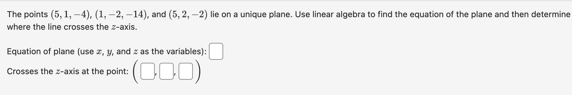 Solved The points (5,1,−4),(1,−2,−14), and (5,2,−2) lie on a | Chegg.com