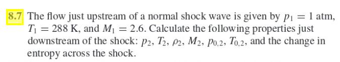 Solved 8.7 The flow just upstream of a normal shock wave is | Chegg.com