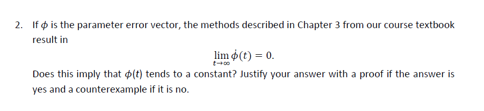 Solved If φis ﻿the parameter error vector, the methods | Chegg.com