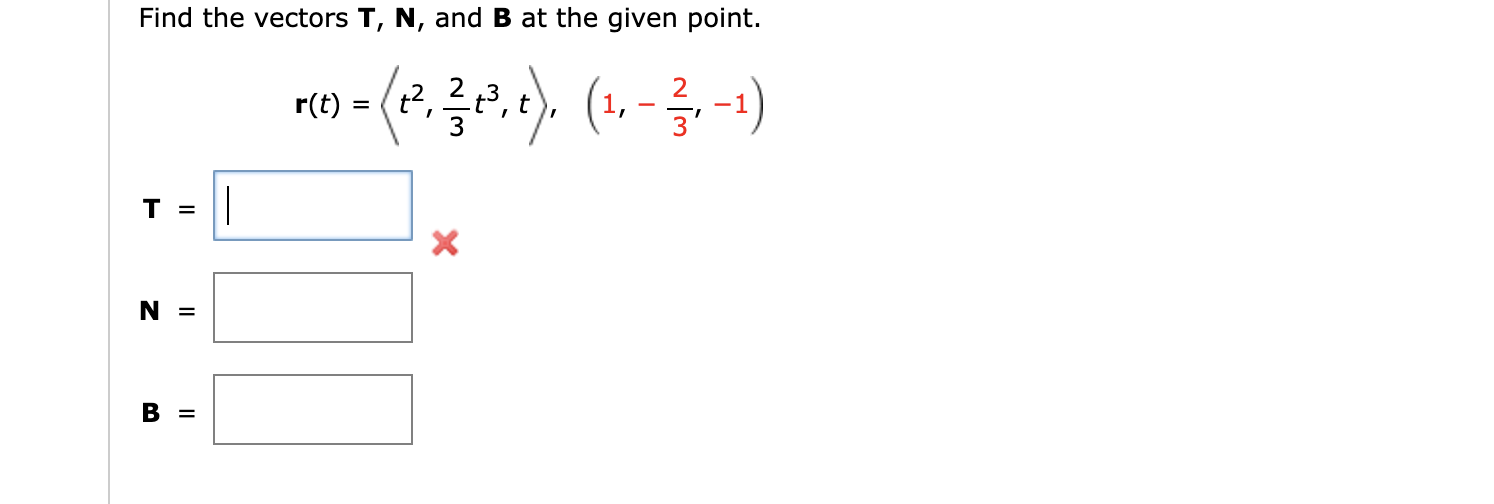 Solved Find the vectors T,N, and B at the given point. | Chegg.com