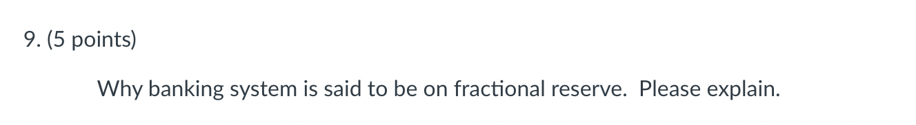 Solved Why banking system is said to be on fractional | Chegg.com