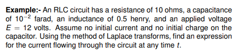 [Solved]: SOLVE THIS USING LAPLACE TRANSFORM Example:- An R