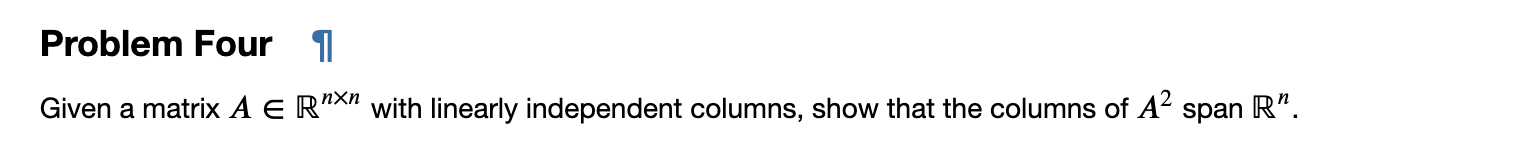 Solved Problem Four 1 Given a matrix A E Rnxn with linearly | Chegg.com